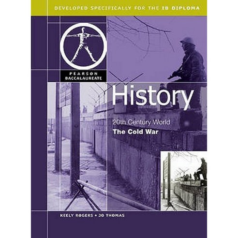 History: The Cold War-Pearson Baccaularete for Ib Diploma Programs ...