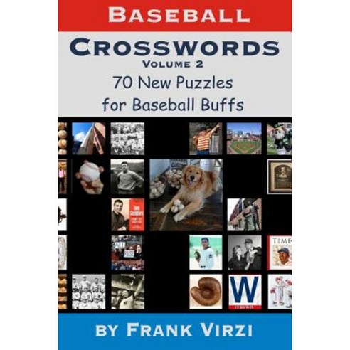 Baseball Crosswords Vol. 2: 70 More All-New Puzzles for Baseball Buffs ...