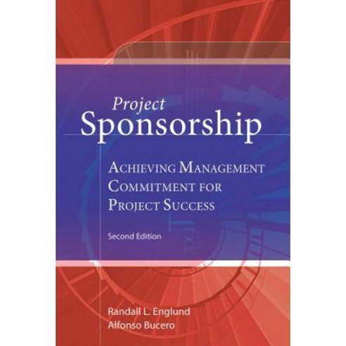 Project Sponsorship: Achieving Management Commitment for Project ...