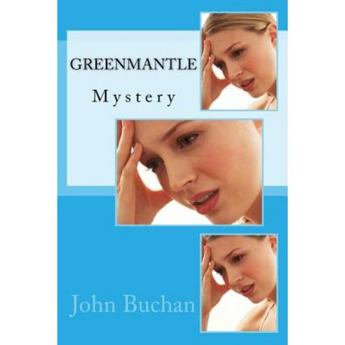 Greenmantle: Mystery Paperback, Createspace Independent Publishing ...