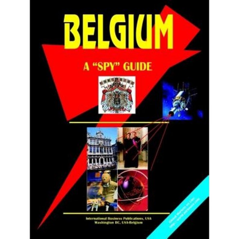 Belgium a Spy Guide Paperback, International Business Publications, USA ...