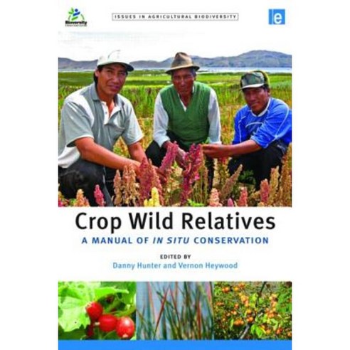 Crop Wild Relatives: A Manual of in Situ Conservation Paperback, Earthscan Publ