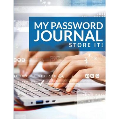 My Password Journal Store It! Paperback, Createspace Independent ...
