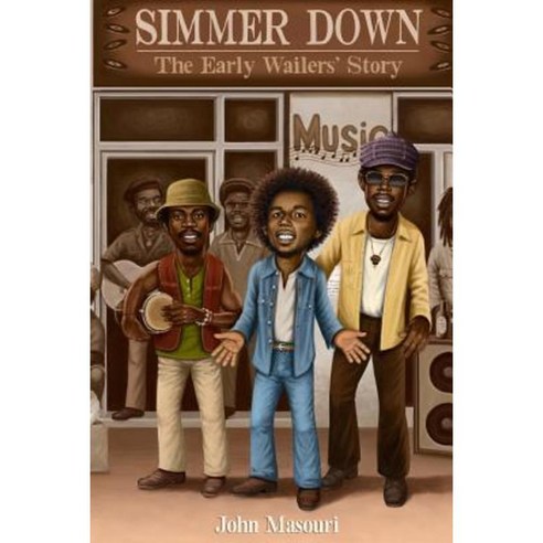Simmer Down: The Early Wailers Story Paperback, Jook Joint Press - 가격 ...