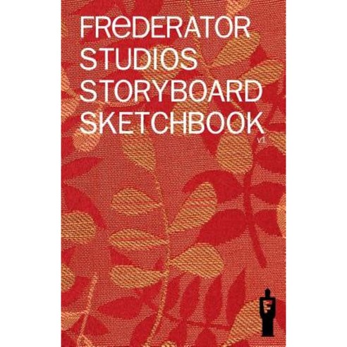Frederator Studios Storyboard Sketchbook: A Book of Blank HD Storyboard ...