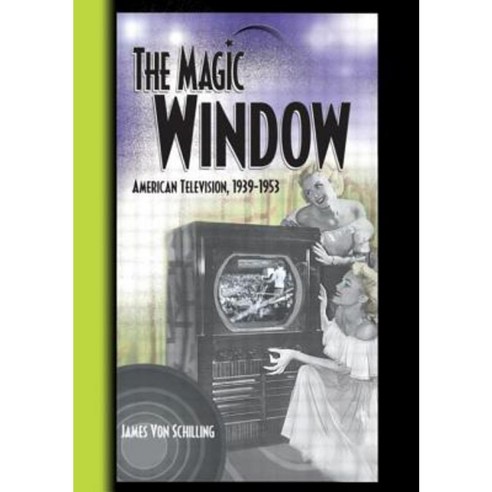 The Magic Window: American Television 1939-1953 Paperback, Routledge - 가격 변동 추적