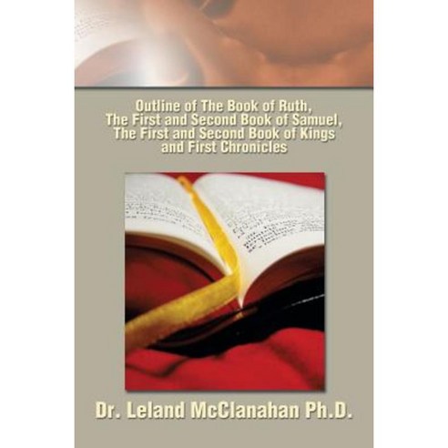 Outline of the Book of Ruth the First and Second Book of Samuel the ...