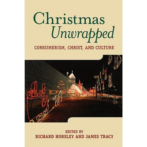Christmas Unwrapped: Consumerism Christ and Culture Paperback, Trinity ...