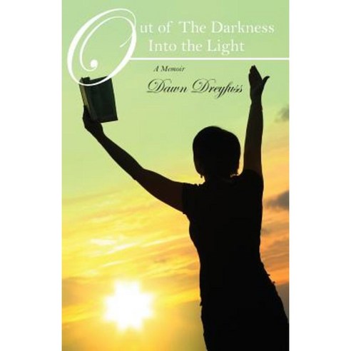 Out of the Darkness Into the Light: A Memoir Paperback, Zion Publishing - 가격 변동
