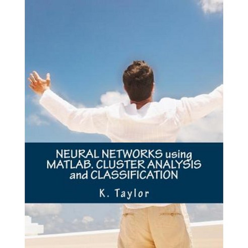 Neural Networks Using MATLAB. Cluster Analysis and Classification Paperback, Cr