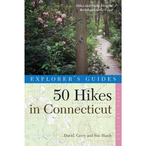 50 Hikes in Connecticut: Hikes and Walks from the Berkshires to the ...