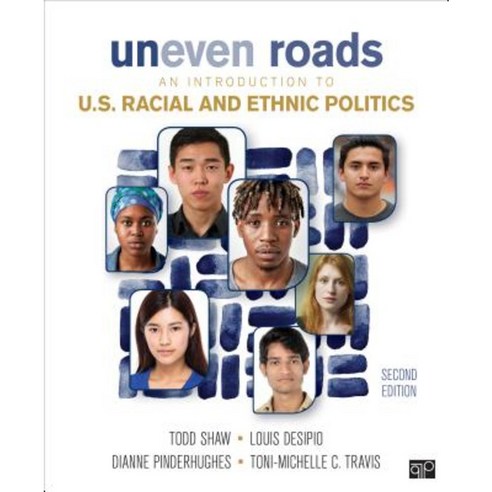 Uneven Roads; An Introduction to U.S. Racial and Ethnic Politics Second ...