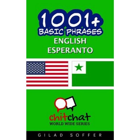1001+ Basic Phrases English - Esperanto Paperback, Createspace ...