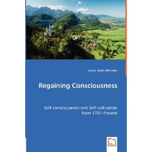 Regaining Consciousness - Self-Consciousness and Self-Cultivation from ...