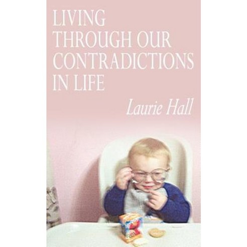 Living Through Our Contradictions in Life Paperback, Authorhouse - 가격 ...