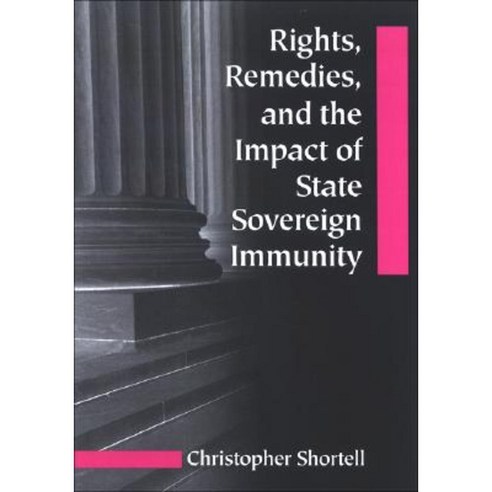 Rights Remedies and the Impact of State Sovereign Immunity Hardcover ...