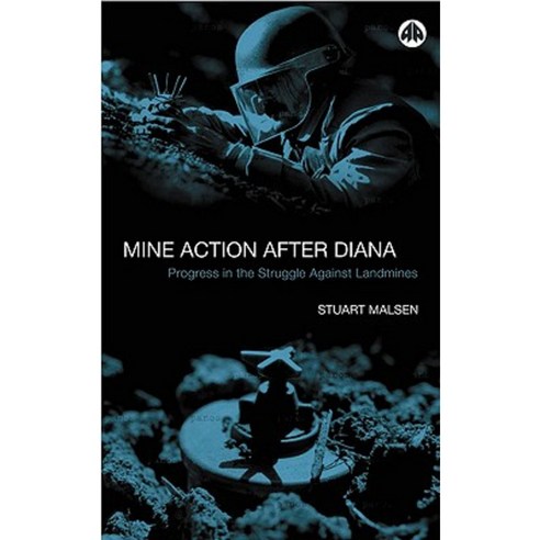 Mine Action After Diana: Progress in the Struggle Against Landmines Hardcover,