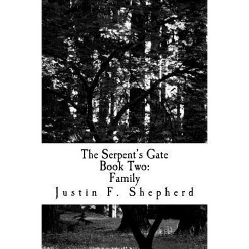 The Serpent''s Gate Book 2: Family Paperback, Createspace Independent ...