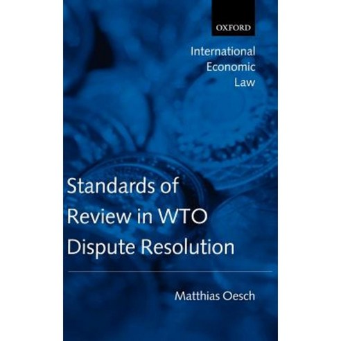 Standards of Review in Wto Dispute Resolution Hardcover, OUP Oxford ...