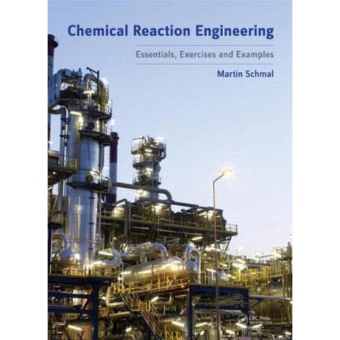 Chemical Reaction Engineering: Essentials Exercises and Examples ...