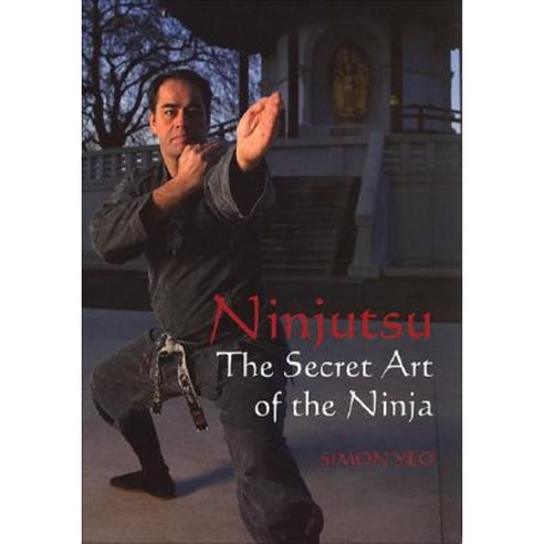 Ninjutsu: The Secret Art of the Ninja Paperback, Crowood Press (UK ...