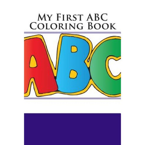 My First ABC Coloring Book Paperback, Createspace Independent ...