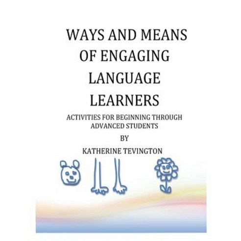 Ways and Means of Engaging Language Learners: Activities for Beginning ...