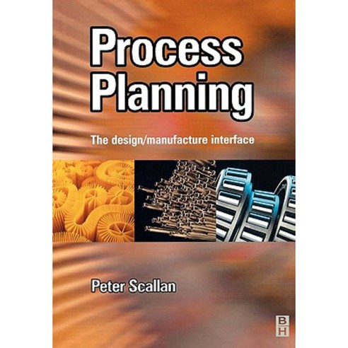 Process Planning: The Design/Manufacture Interface Paperback ...