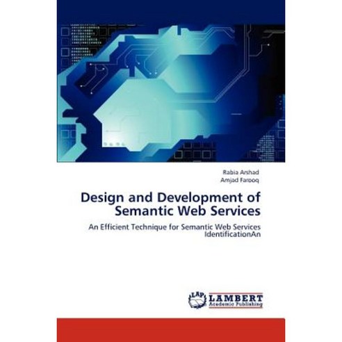 Design and Development of Semantic Web Services Paperback, LAP Lambert Academic Publishing - 가격 ...