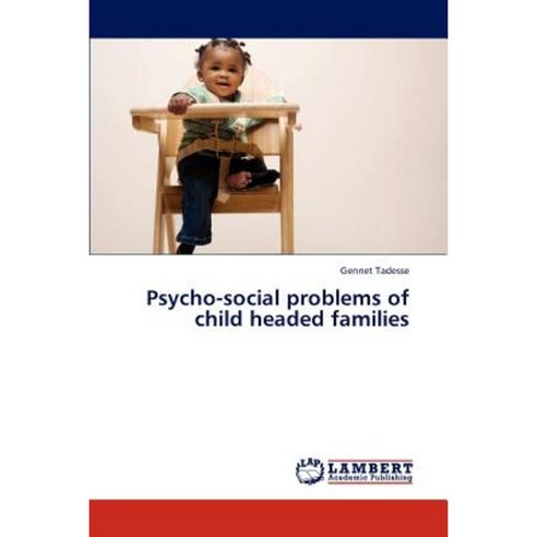 Psycho-Social Problems of Child Headed Families Paperback, LAP Lambert Academic