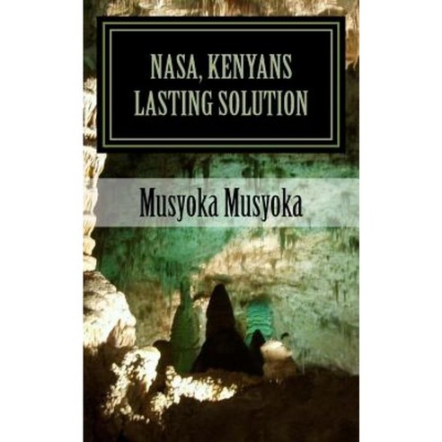 NASA Kenyans Lasting Solution Paperback, Createspace Independent ...
