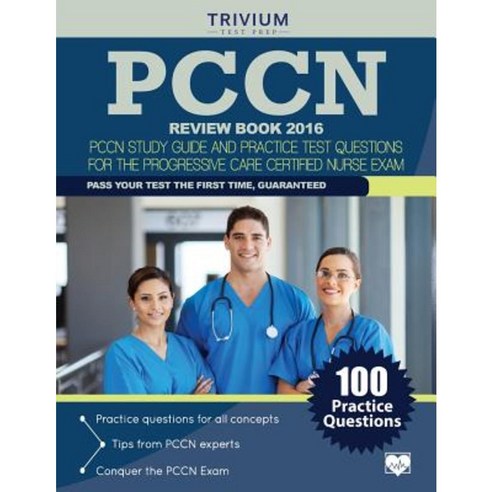 Pccn Review Book 2016: Pccn Study Guide and Practice Test Questions for ...