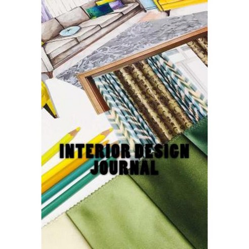 Interior Design Journal Paperback, Createspace Independent Publishing ...