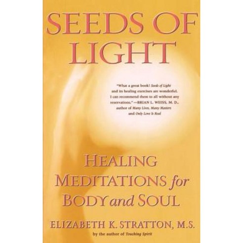 Seeds of Light: Healing Meditations for Body and Soul Paperback ...