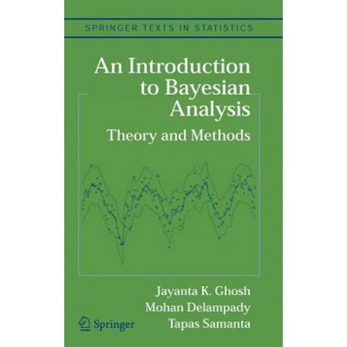 An Introduction to Bayesian Analysis: Theory and Methods Hardcover, Springer