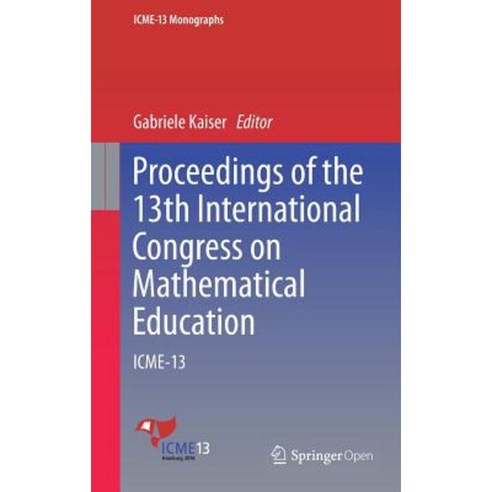 Proceedings of the 13th International Congress on Mathematical Education: Icme-