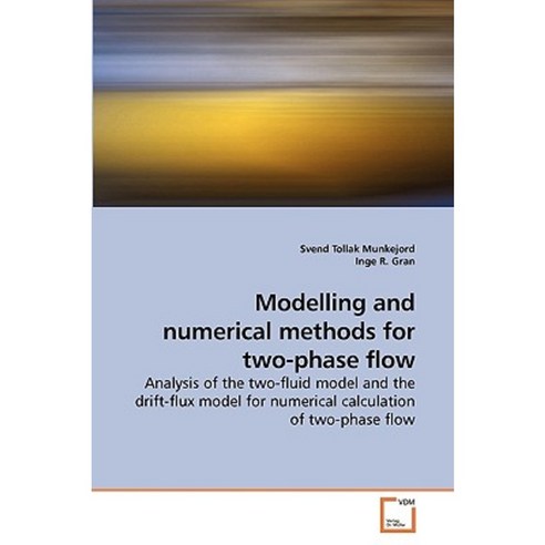 Modelling and Numerical Methods for Two-Phase Flow Paperback, VDM Verlag - 가격 변