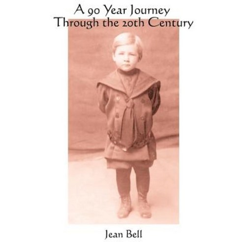 A 90 Year Journey Through the 20th Century Paperback, Authorhouse - 가격 ...