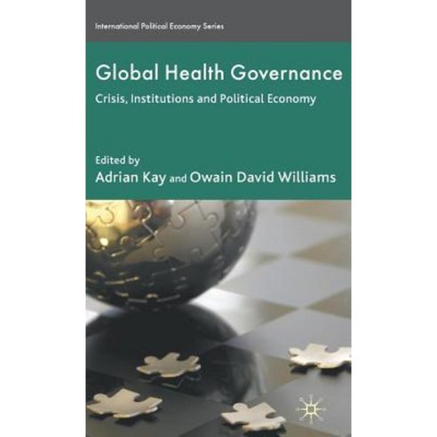 Global Health Governance: Crisis Institutions and Political Economy ...