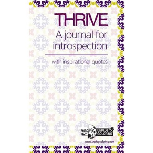 Thrive a Journal for Introspection: With Inspirational Quotes Paperback ...