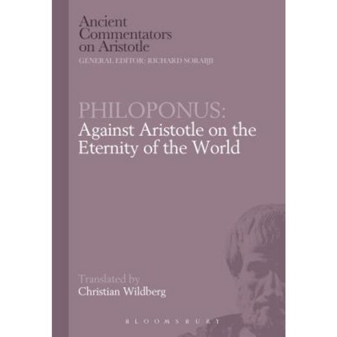 Philoponus: Against Aristotle on the Eternity of the World Paperback ...