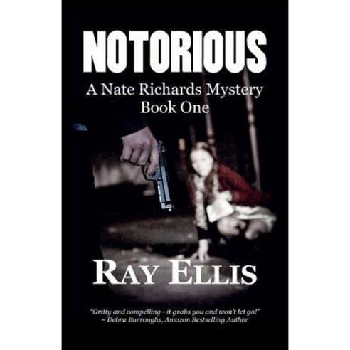Notorious: A Nate Richards Mystery - Book One Paperback, Ncc Publishing ...