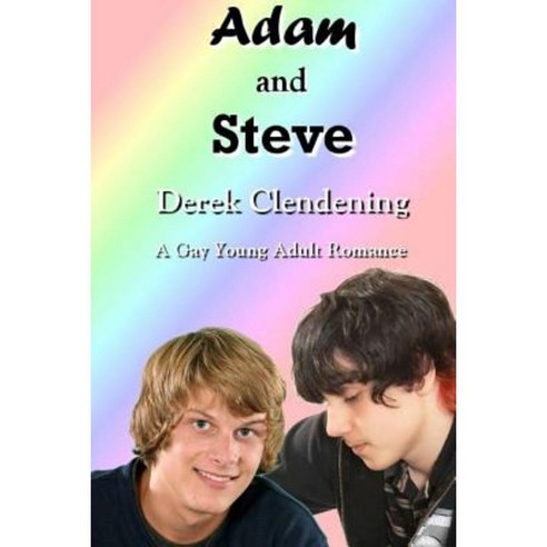 Adam and Steve: A Gay Young Adult Romance Paperback, Createspace ...