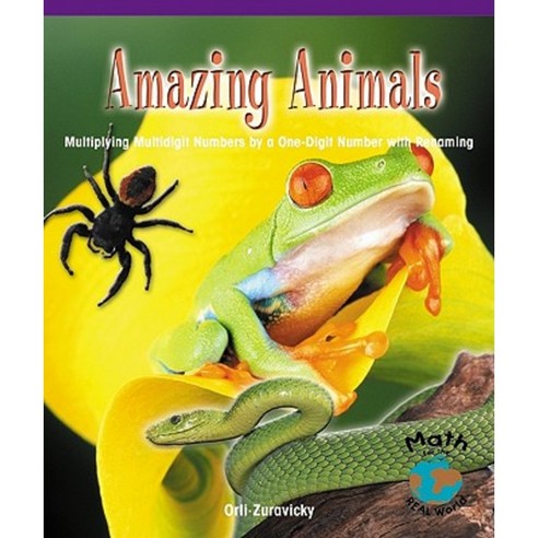 Amazing Animals: Multiplying Multidigit Numbers by a One-Digit Number ...