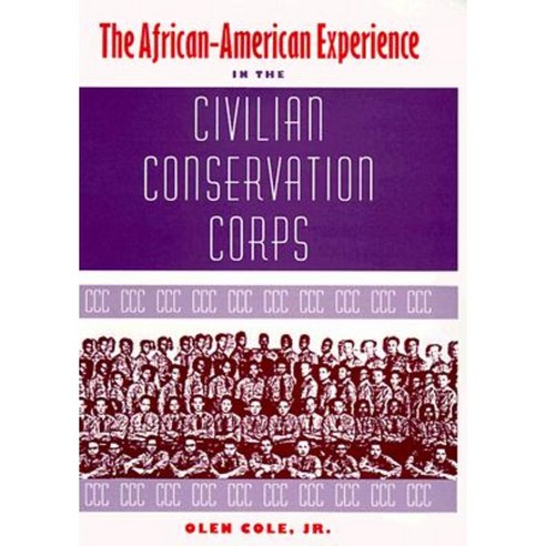 The African-American Experience in the Civilian Conservation Corps ...