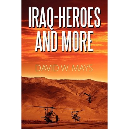 Iraq-Heroes and More Paperback, Strategic Book Publishing & Rights ...