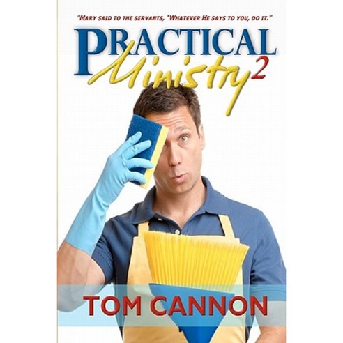 Practical Ministry 2: Whatever Jesus Says to You Just Do It! Paperback ...