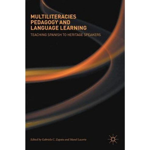Multiliteracies Pedagogy and Language Learning: Teaching Spanish to ...