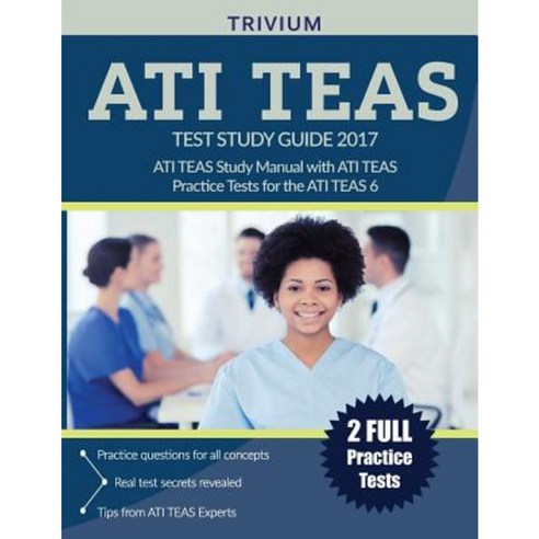 Ati Teas Test Study Guide 2017: Ati Teas Study Manual with Ati Teas ...