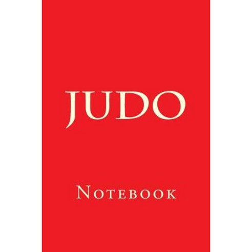 Judo: Notebook Paperback, Createspace Independent Publishing Platform ...